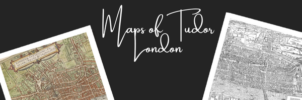 Maps of Tudor London - London Guided Walks